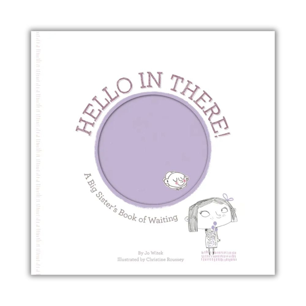 Hello In There! A Big Sister's Book Of Waiting Book - Abrams - Sammy ...